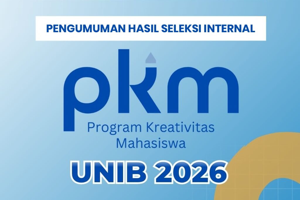 Pengumuman Hasil Seleksi Internal PKM Universitas Bengkulu Tahun 2026 ...